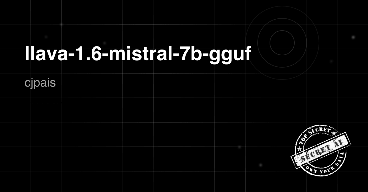 cjpais/llava-1.6-mistral-7b-gguf - Secret AI